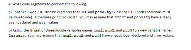 Solved 4. Write code segments to perform the following: a) | Chegg.com