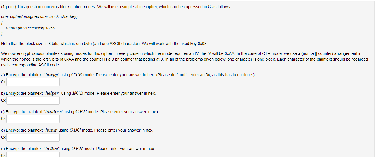 Solved (1 point) This question concerns block cipher modes. | Chegg.com