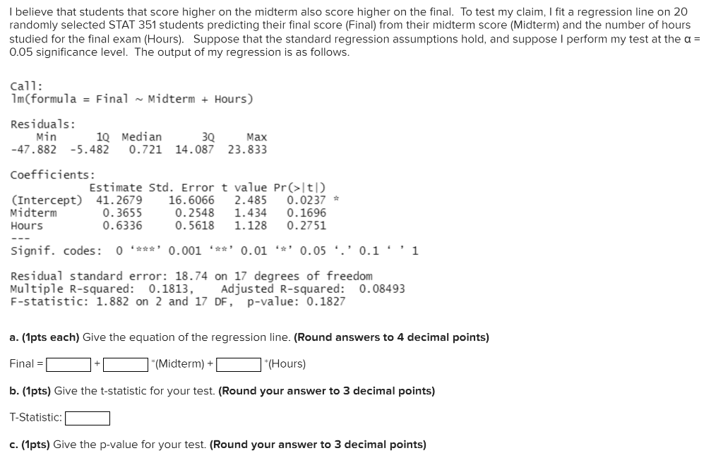 Solved I believe that students that score higher on the | Chegg.com
