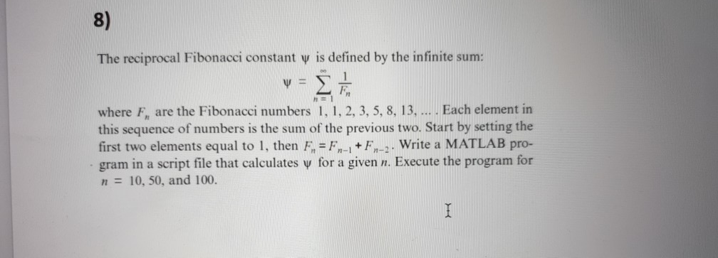 Solved 8 The Reciprocal Fibonacci Constant Y Is Defined By