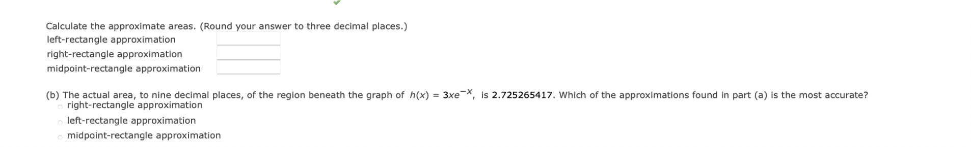 Solved Approximate the area of the region beneath the graph | Chegg.com