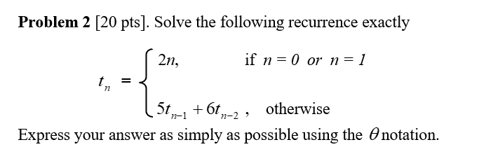 Solved I need an explanation of how to solve this recurrence | Chegg.com