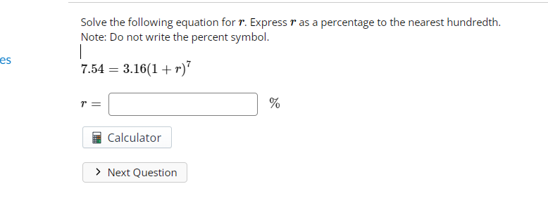 Solved 7.54 = 3.16 ( 1 + r ) 7 Solve the following equation | Chegg.com