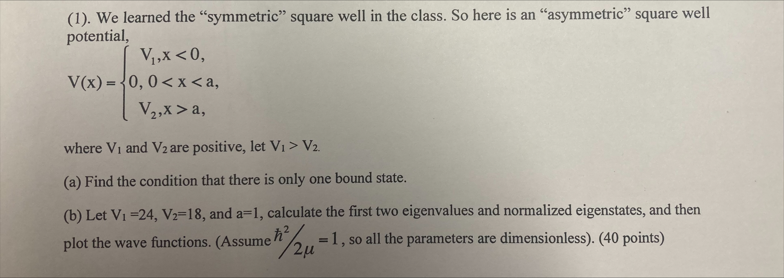 Solved (1). We learned the "symmetric" square well in the | Chegg.com