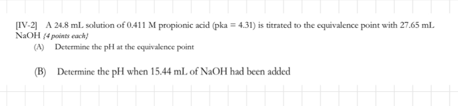 Solved A 24.8mL ﻿solution of 0.411M ﻿propionic acid ) ﻿is | Chegg.com