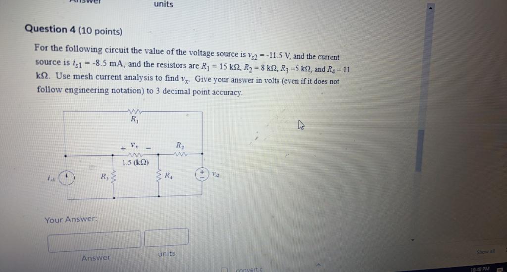 Solved For the following circuit the value of the voltage | Chegg.com