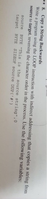 Solved 8 Copy A String Backwards Write A Program Using The 