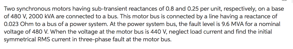 Solved Two synchronous motors having sub-transient | Chegg.com