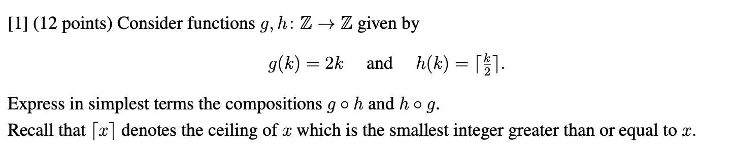 Solved [1] (12 points) Consider functions g, h: Z → Z given | Chegg.com