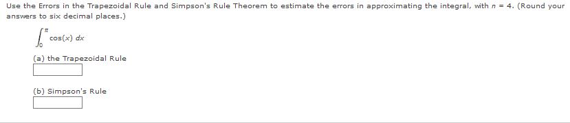 Solved Use the Errors in the Trapezoidal Rule and Simpson's | Chegg.com