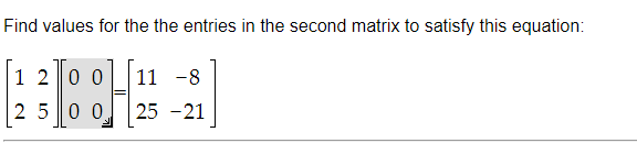 Solved Find values for the the entries in the second matrix | Chegg.com