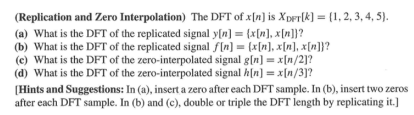 Solved (Replication and Zero Interpolation) The DFT of x[n] | Chegg.com