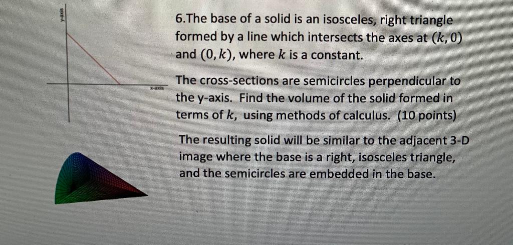 Solved 6 The Base Of A Solid Is An Isosceles Right Triangle Chegg