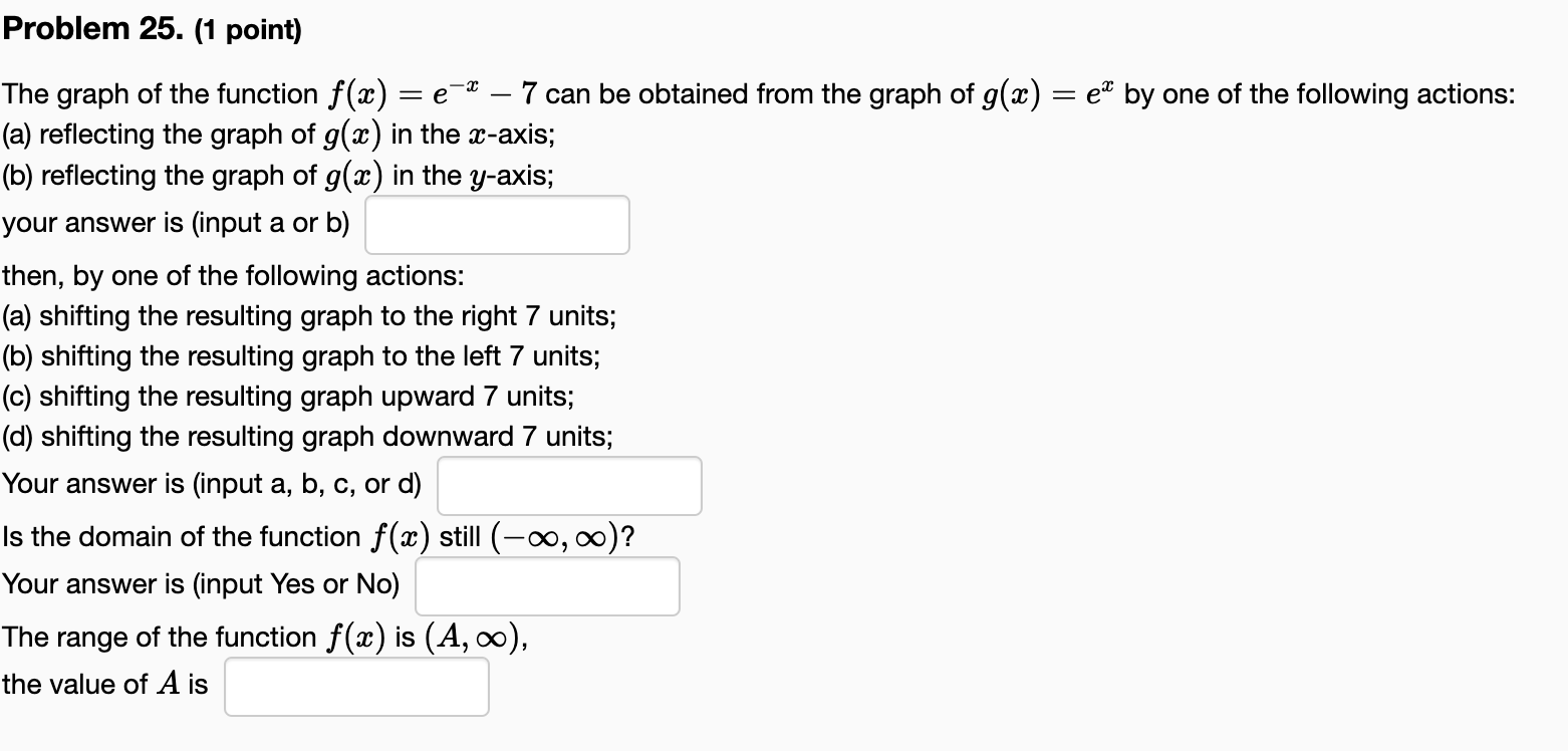 Solved The graph of the function f(x)=e−x−7 can be obtained | Chegg.com