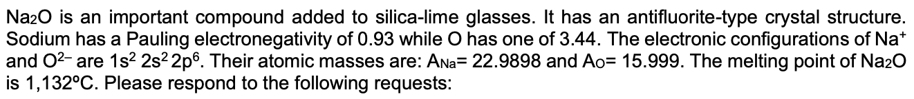 Solved Na2O is an important compound added to silica-lime | Chegg.com