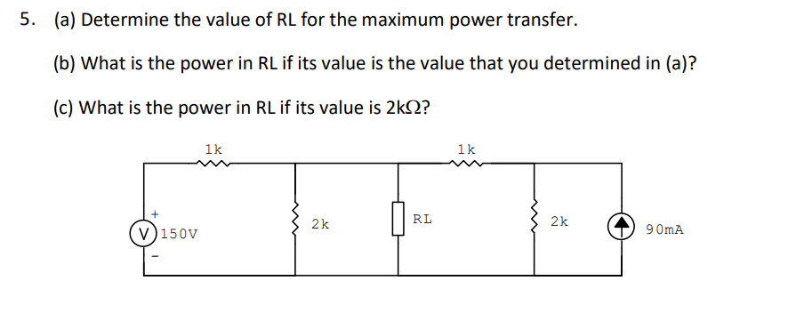 Solved 5. (a) Determine the value of RL for the maximum | Chegg.com