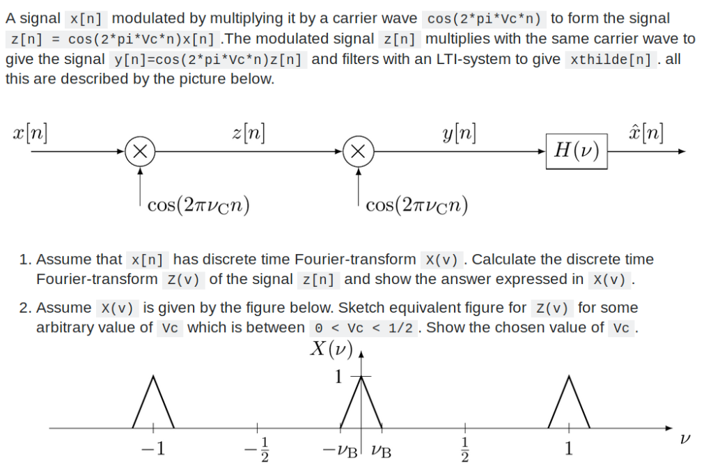 Solved A signal x[n] modulated by multiplying it by a | Chegg.com