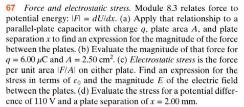 Solved 67 Force and electrostatic stress. Module 8.3 relates | Chegg.com