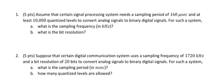 Solved (5 pts) Assume that certain signal processing system | Chegg.com