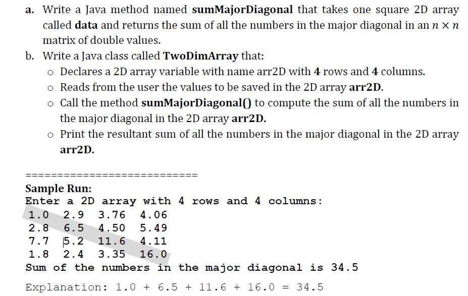 Solved Write a Java method named sumMajorDiagonal that takes | Chegg.com