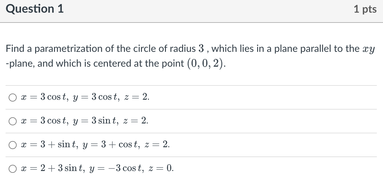 Solved Question 1Find a parametrization of the circle of | Chegg.com
