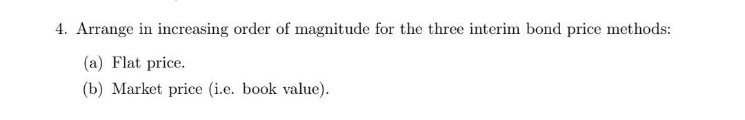 Solved 4. Arrange in increasing order of magnitude for the | Chegg.com