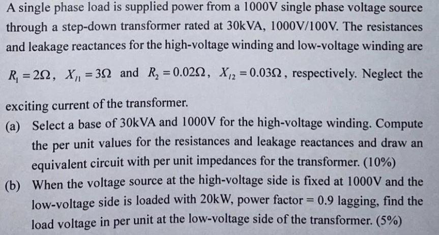 Solved A single phase load is supplied power from a 1000V | Chegg.com