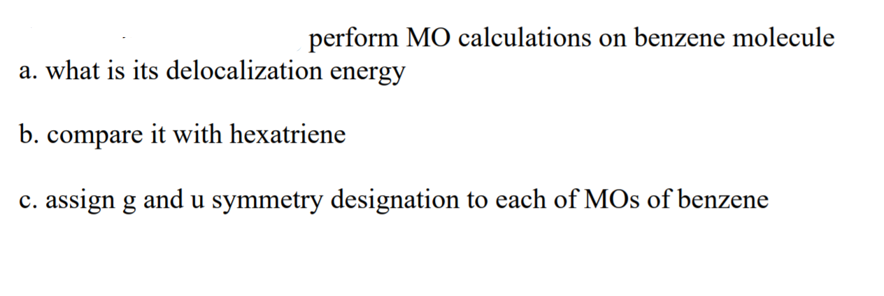 Solved perform MO calculations on benzene molecule a. what | Chegg.com