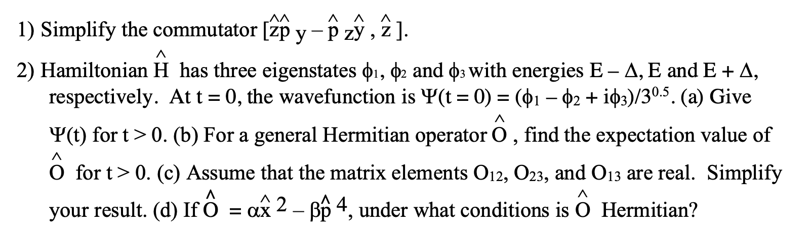 Solved 1) Simplify the commutator [z^y−p^zy^,z^]. 2) | Chegg.com