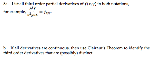 Solved 8a. List all third order partial derivatives of | Chegg.com