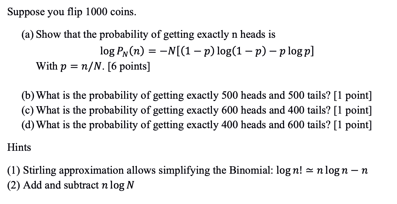Solved Suppose you flip 1000 coins. (a) Show that the | Chegg.com