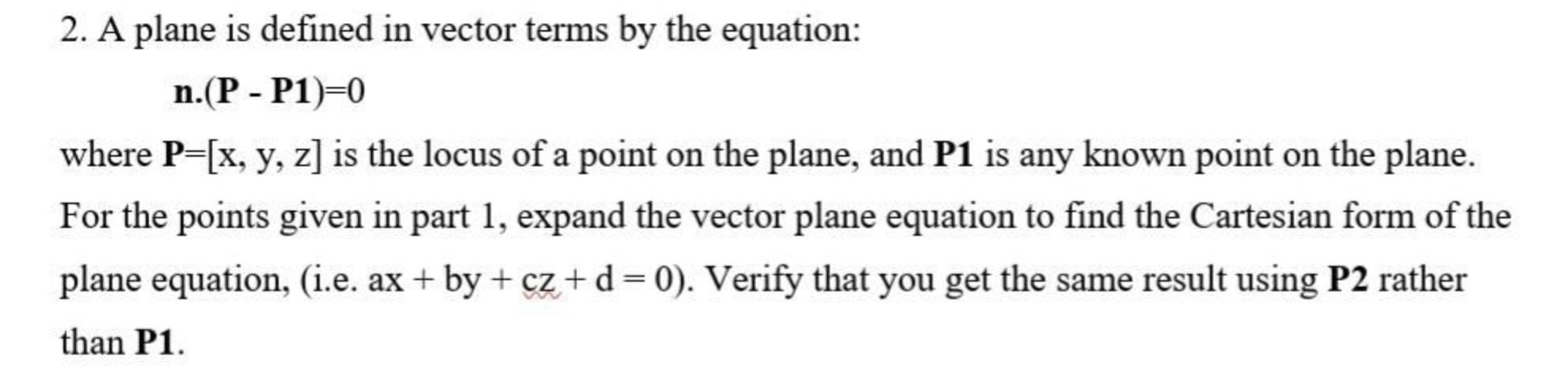 Solved 2. A plane is defined in vector terms by the | Chegg.com
