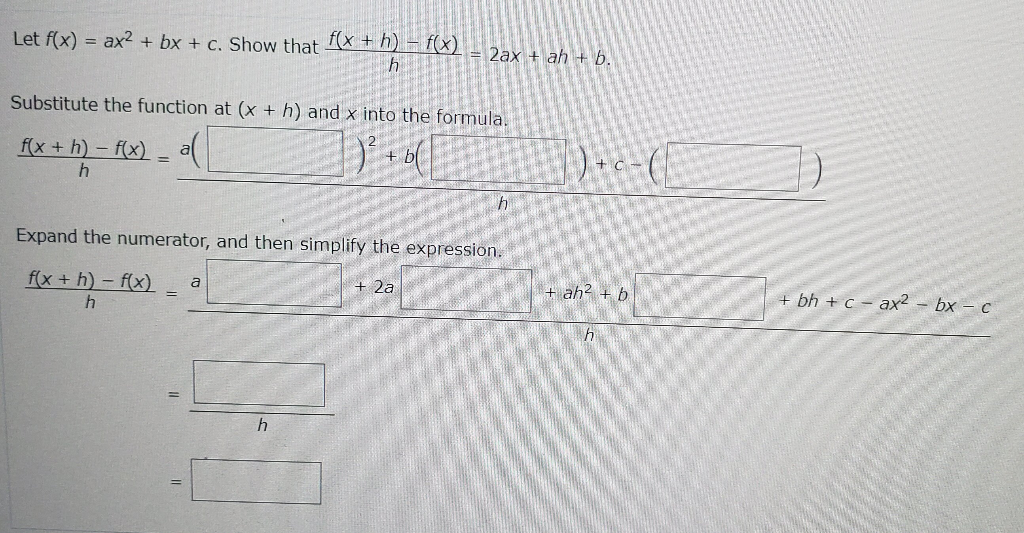 Solved Let f(x) = ax2 + bx + c. Show that f(x + h) = f(x). h | Chegg.com