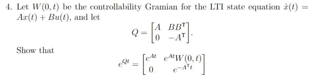 [solved] 4 Let W 0 T Be The Controllability Grami