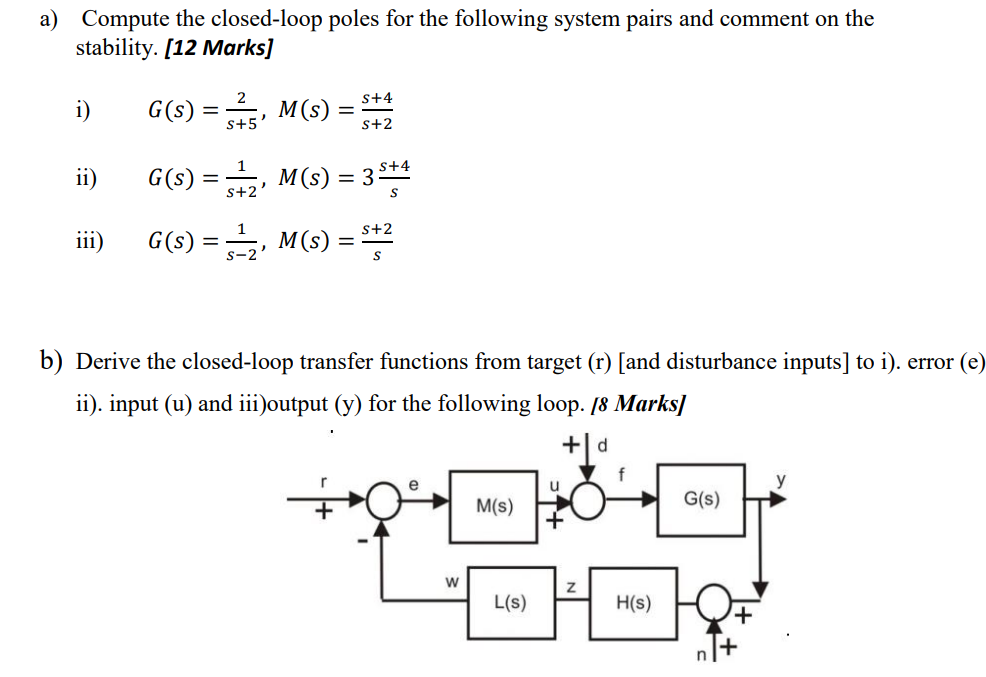 Solved a) Compute the closed-loop poles for the following | Chegg.com