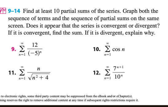 Solved 9-14 Find at least 10 partial sums of the series. | Chegg.com