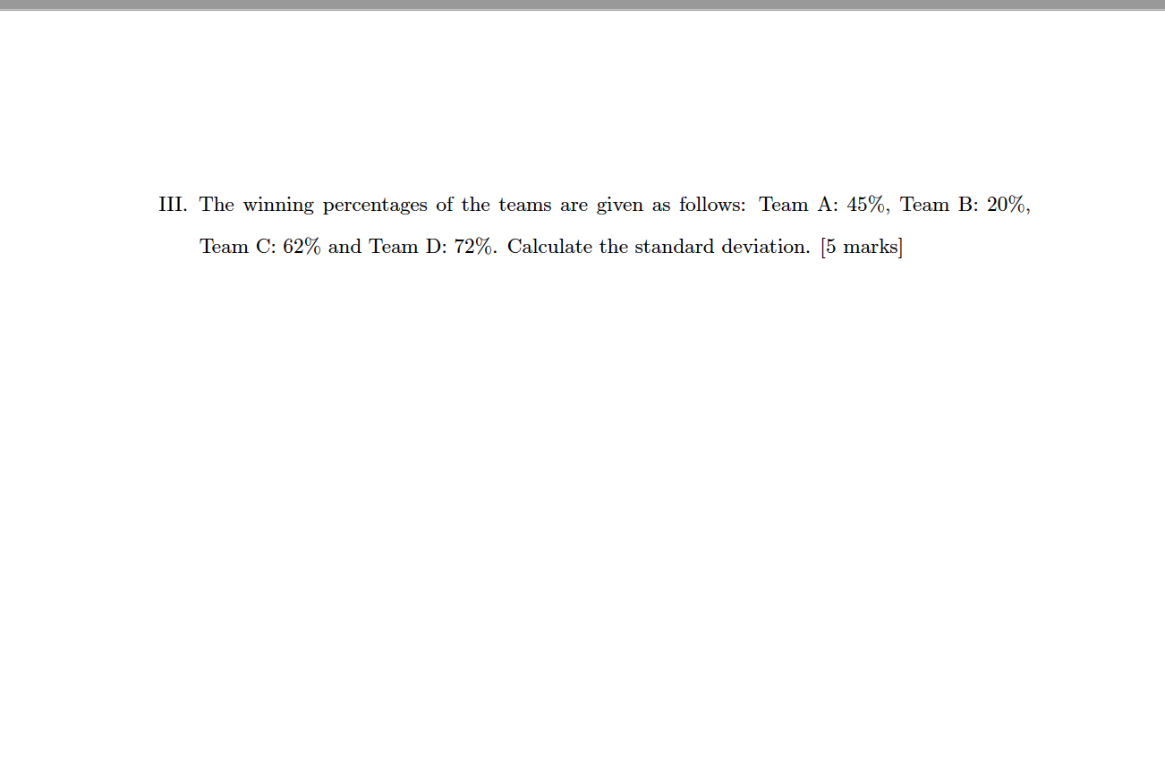 Solved III. The winning percentages of the teams are given | Chegg.com