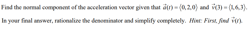 Solved Find the normal component of the acceleration vector | Chegg.com