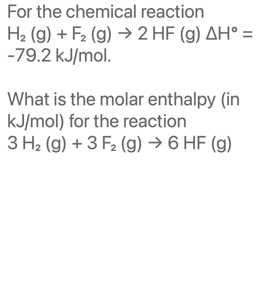 Solved For the chemical reaction H2( g)+F2( g)→2HF(g)ΔH∘= | Chegg.com