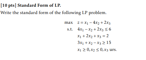 Solved [10 pts] Standard Form of LP. Write the standard form | Chegg.com
