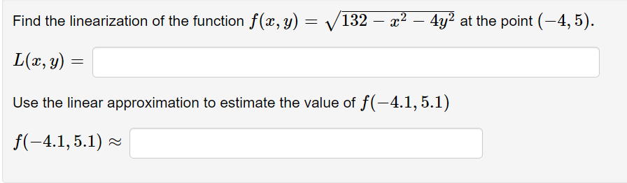 Solved Find the linearization of the function f(x y) = | Chegg.com