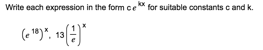 Solved Write each expression in the form cekx for suitable | Chegg.com
