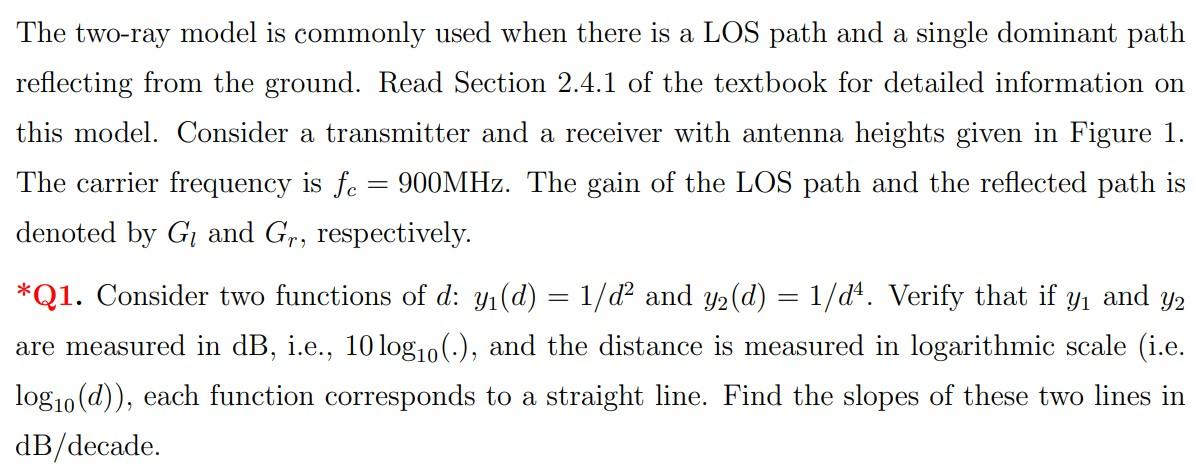 Solved The two-ray model is commonly used when there is a | Chegg.com