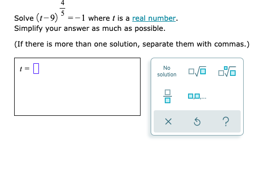 Solved 5 Solve (t-9) =-1 where t is a real number. Simplify | Chegg.com