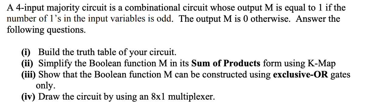 Solved A 4-input majority circuit is a combinational circuit | Chegg.com