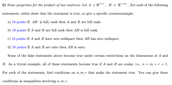 Solved 6) Some properties for the product of two matrices: | Chegg.com
