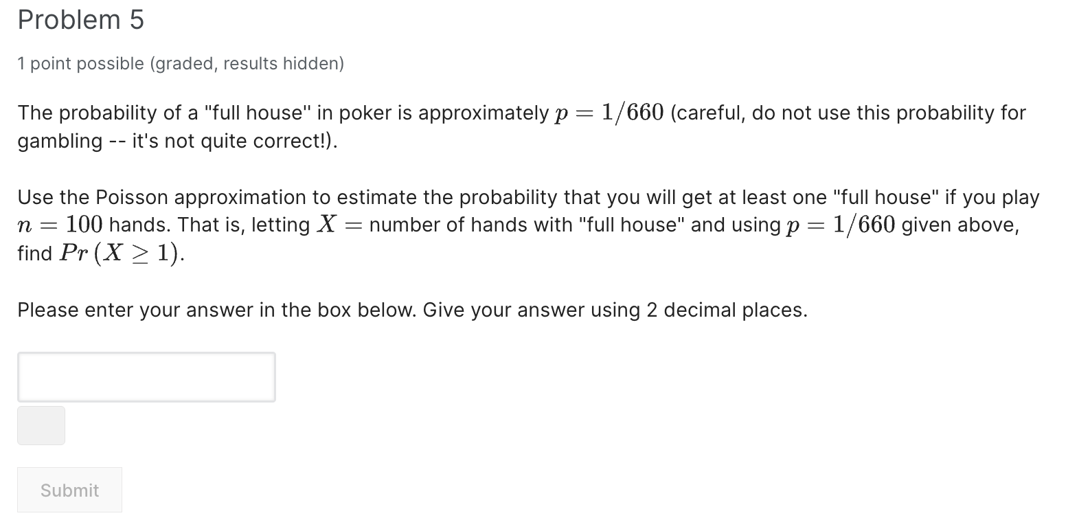 Solved Problem 5 1 point possible (graded, results hidden) | Chegg.com
