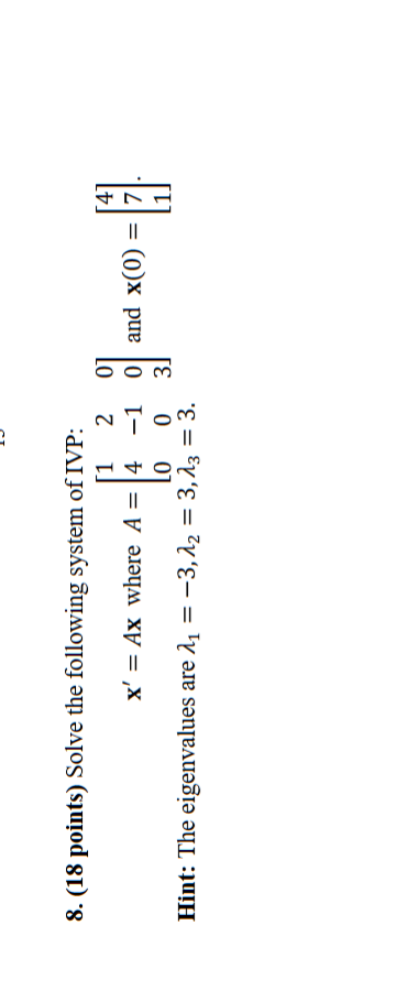 Solved 8. (18 points) Solve the following system of IVP: | Chegg.com