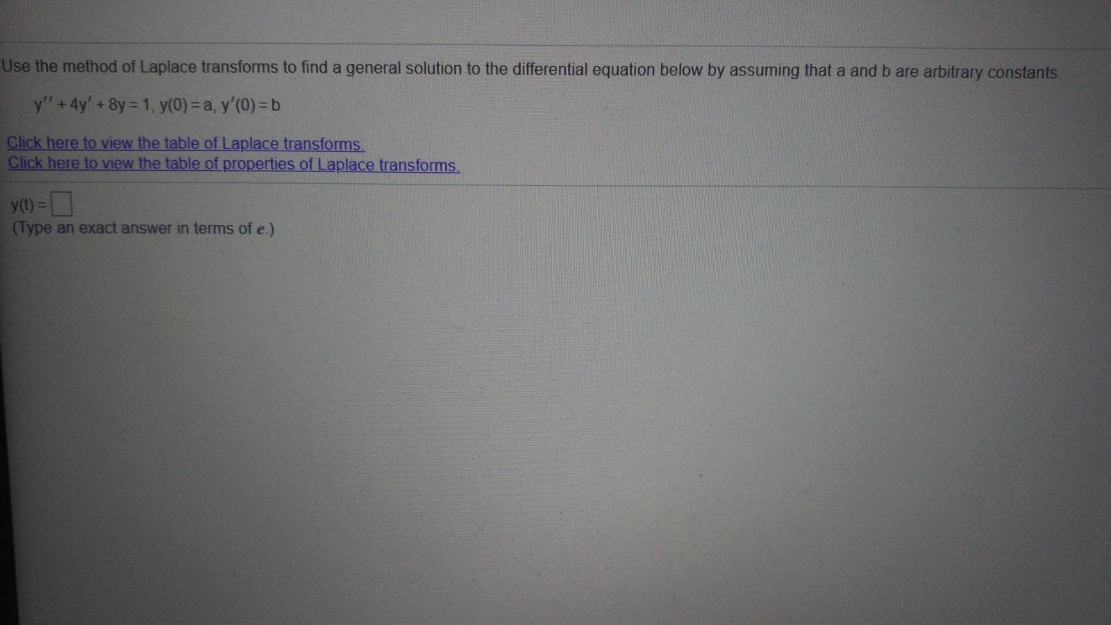 Solved Use the method of Laplace transforms to find a | Chegg.com