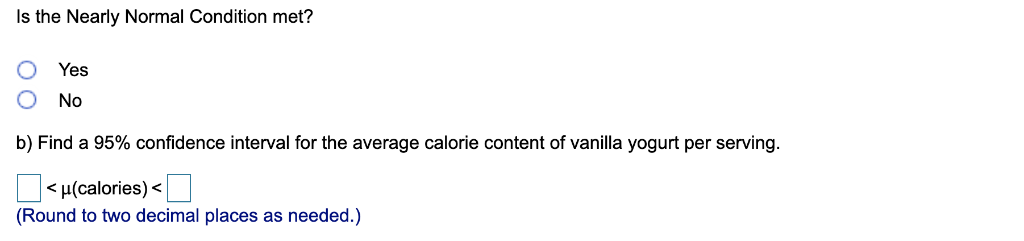 Solved Is the Nearly Normal Condition met? Yes No b) | Chegg.com